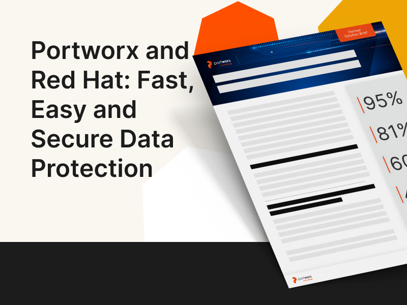Portworx and Red Hat: Fast, Easy and Secure Data Protection | Portworx